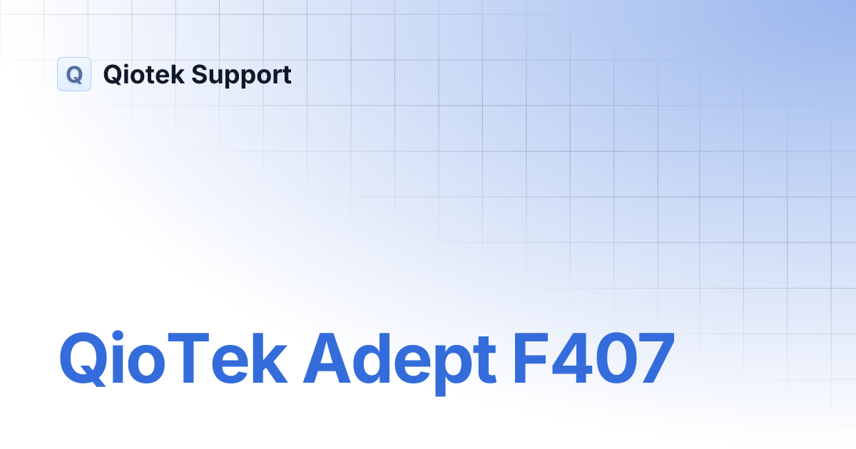 QioTek Adept F407 | Qiotek Support