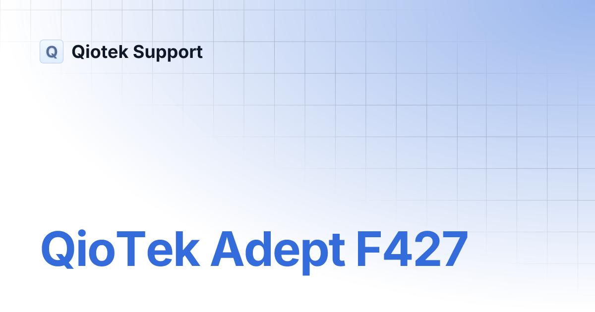 QioTek Adept F427 | Qiotek Support