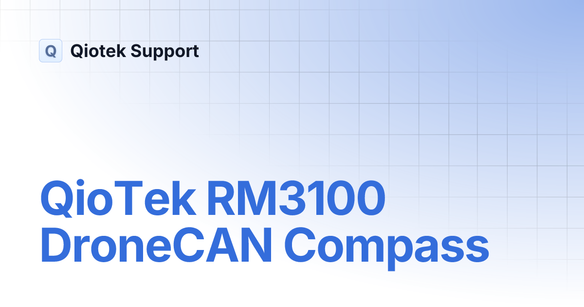 QioTek RM3100 DroneCAN Compass | Qiotek Support